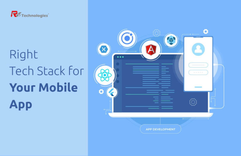 Guide to Choosing The Right Tech Stack For Mobile App Development