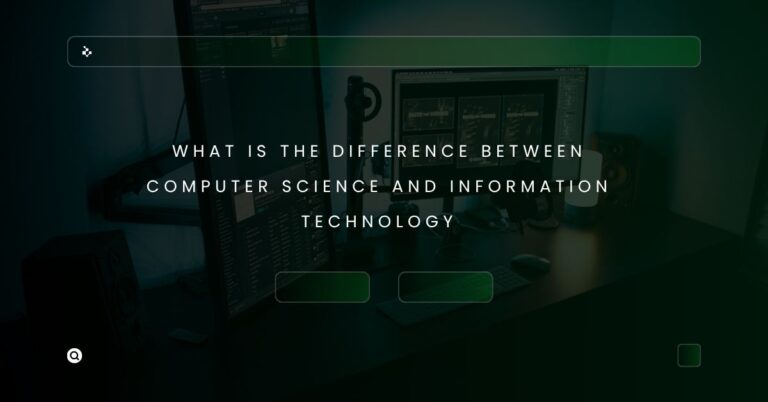 What Is The Difference Between Computer Science And Information Technology?